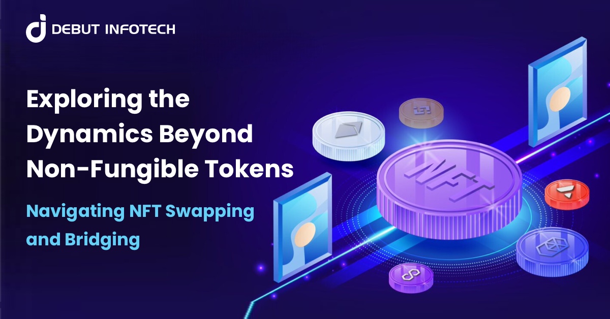 NFT Swapping And Bridging Complete Guide